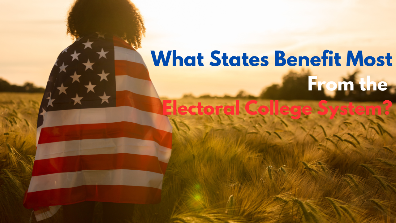 What States Benefit Most From the Electoral College System? - Lsu ...